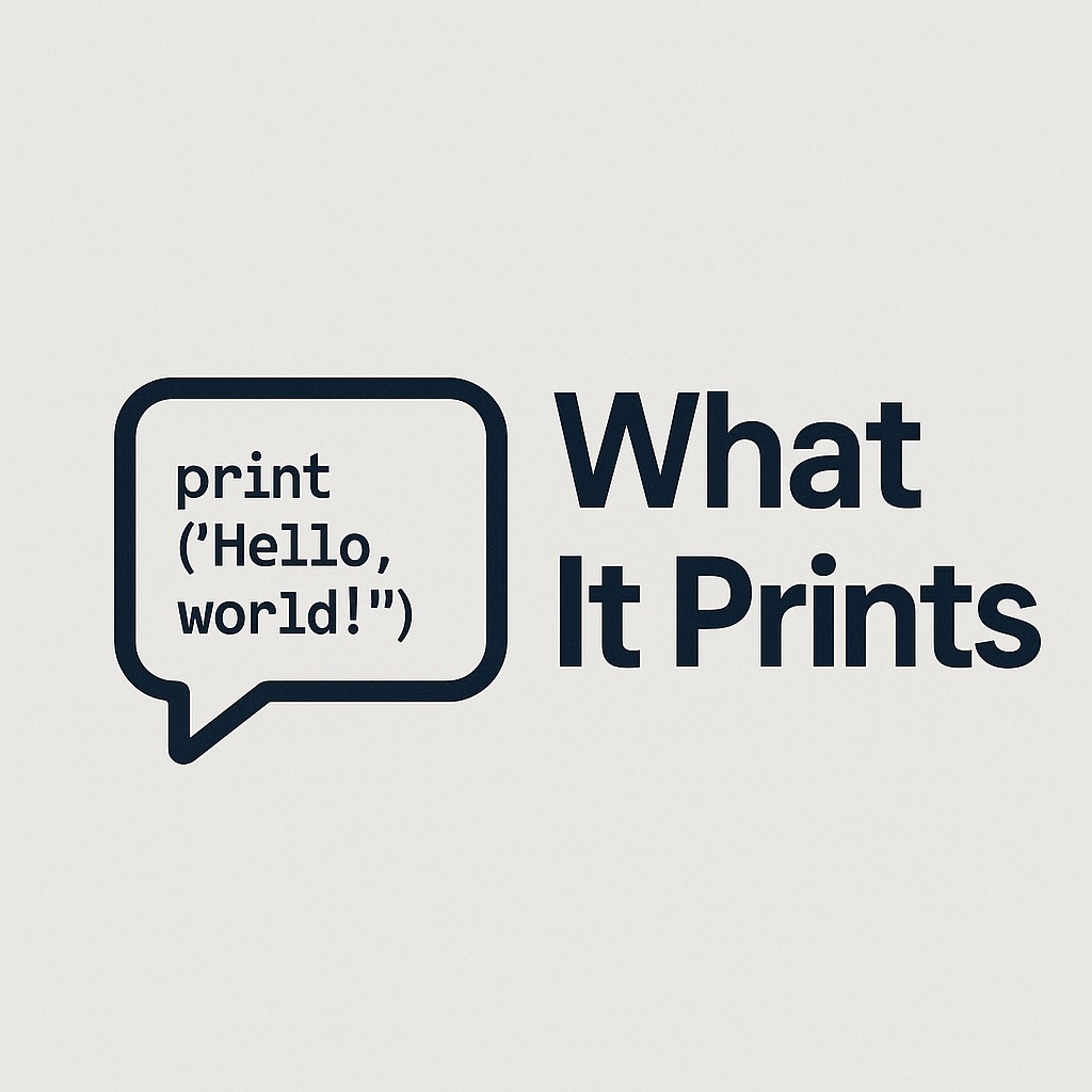 What It Prints – Code Puzzle Game | Learn Programming Through Fun Challenges